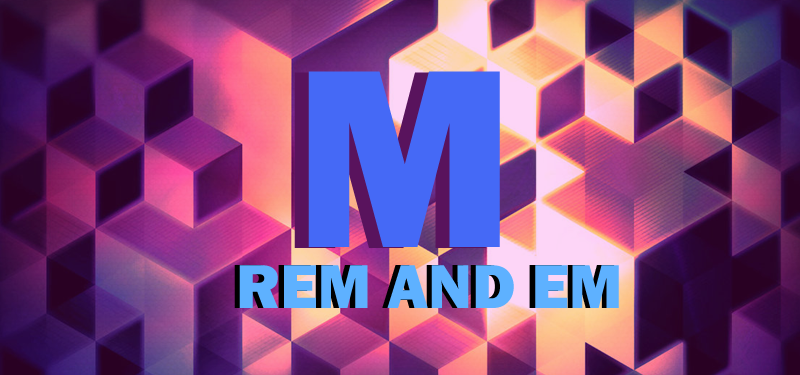 REM And EM In CSS CSS STARS
